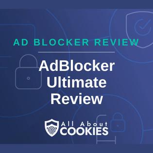 Total Adblock Review 2024 | All About Cookies