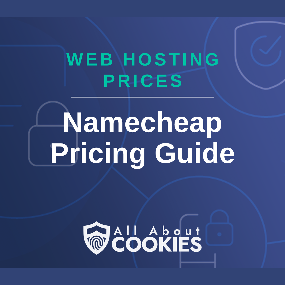 Namecheap Pricing Guide: 2026 Plans and Deals | All About Cookies